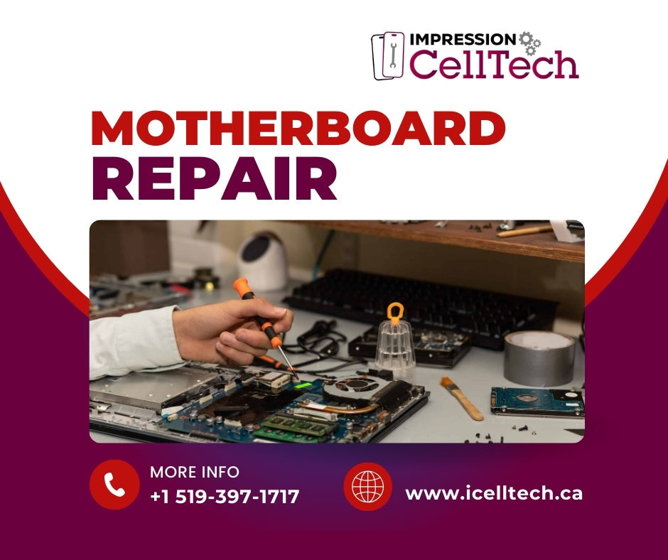 Motherboard Repair: Complete Guide by Impression CellTech
