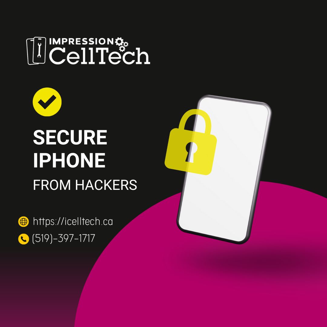 How to Secure Your iPhone from Hackers with the Help of Impression Cel – Impression CellTech
